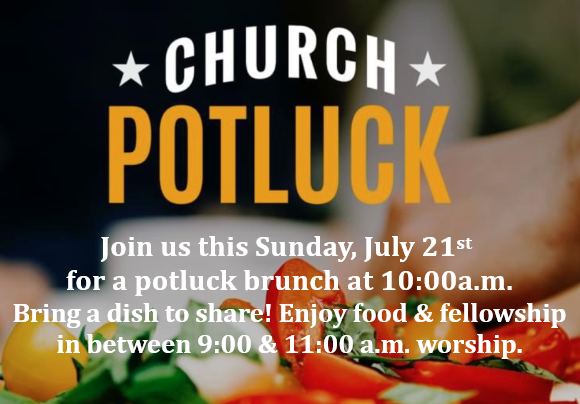 Church Potluck, July 21 | Cornerstone Presbyterian Church